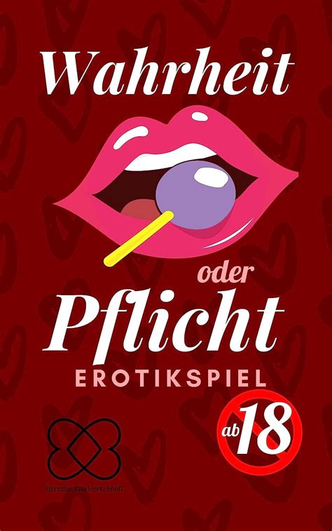 Wahrheit Oder Pflicht Ab Erotikspiel Erotisches Spiel F R Paare