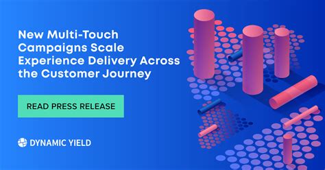 dynamic yield launches multi touch campaigns to scale personalization