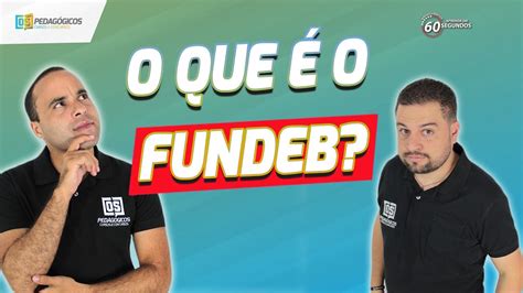 APRENDA O QUE É FUNDEB EM 1 MINUTO YouTube