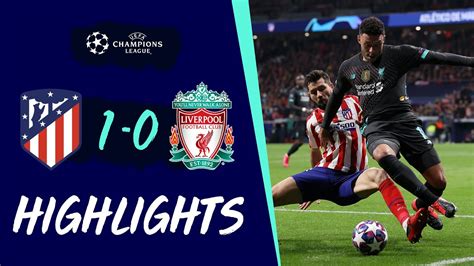 Highlights Atletico 1 0 Liverpool Narrow First Leg Defeat In Madrid