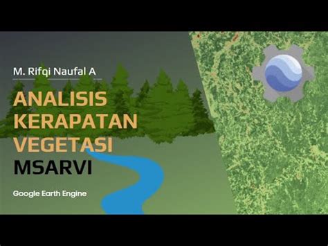 Analisis Kerapatan Vegetasi MSARVI Melalui Google Earth Engine SCRIPT