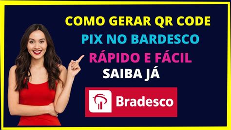 Como Gerar Qr Code Pix Bradesco R Pido E F Cil Youtube