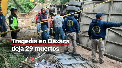 TRAGEDIA EN OAXACA Aumenta a 29 las víctimas por volcadura de autobús