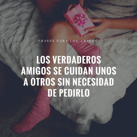 Total Imagen Frases Para Mis Verdaderos Amigos Abzlocal Mx