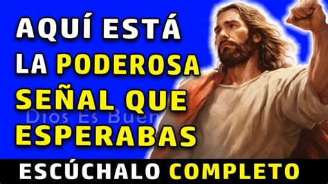 Dios te dice hoy escúchalo completo con mucha atención aquí está la