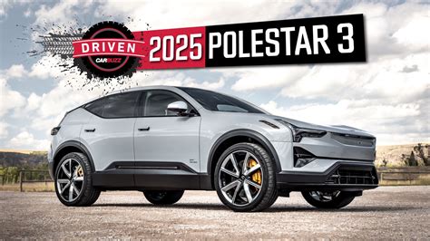 2025 Polestar 3 First Drive Review Upending The Segment In The Best Way