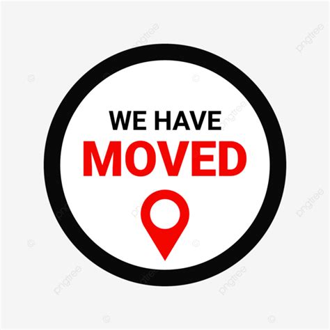 We Have Moved Simple We Have Moved Moved Announcement PNG And Vector