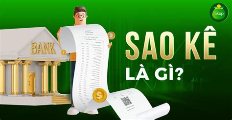 Sao kê là gì Cách sao kê tài khoản ngân hàng chuẩn chi tiết nhất