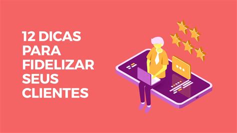 Fidelização de clientes Saiba como fidelizar clientes estas dicas