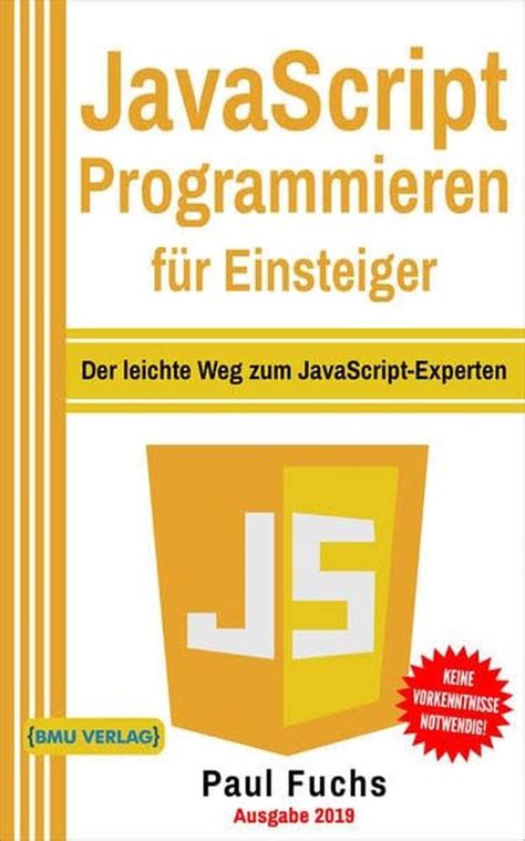 Javascript Programmieren F R Einsteiger Der Leichte Weg Zum