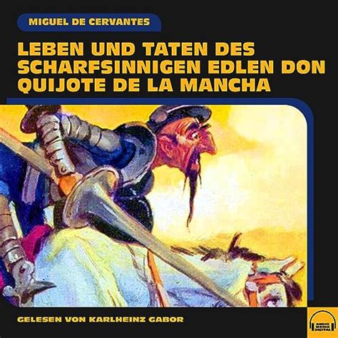 Leben Und Taten Des Scharfsinnigen Edlen Don Quijote De La Mancha Von