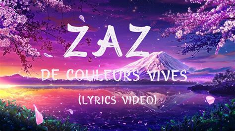 Zaz De Couleurs Vives Lyrics Video YouTube