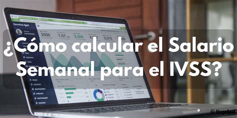 Cómo calcular el Salario Semanal para el IVSS Asesores en Seguridad
