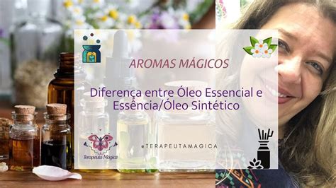 Diferença Entre Essencia E Oleo Essencial Insights e Informações