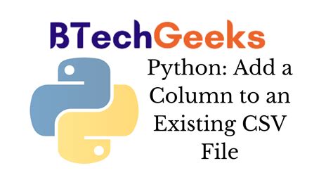 add column to csv python python add a column to an existing csv file btech geeks