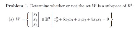 solved determine whether or not the set w is a subspace of