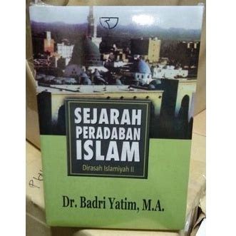 Jual Sejarah Peradaban Islam By Badri Yatim Shopee Indonesia