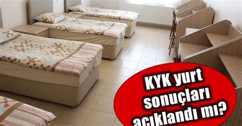 KYK yurt sonuçları açıklandı mı KYK yurt sonuçları nereden öğrenilir