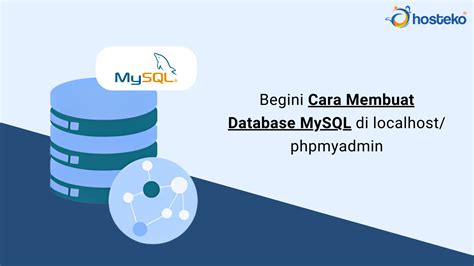 begini cara membuat database mysql di localhost phpmyadmin hosteko blog