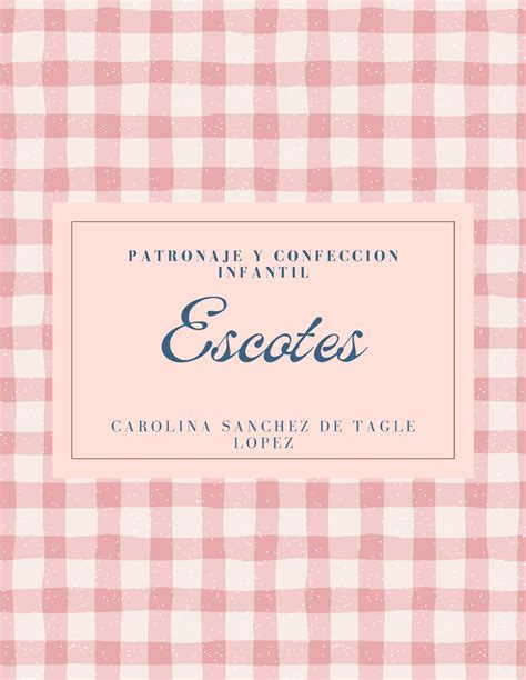 A5 Patronaje Infantil Escotes C A R O L I N A S A N C H E Z D E T A G