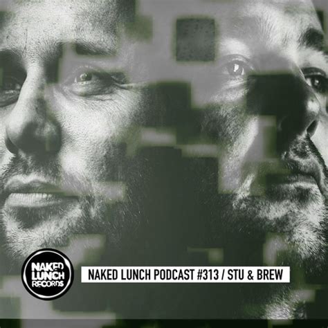 Stream Naked Lunch Podcast Stu Brew By A Paul Listen Online