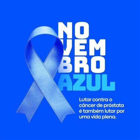 43 Frases de Novembro Azul Conscientização e Saúde Masculina Me