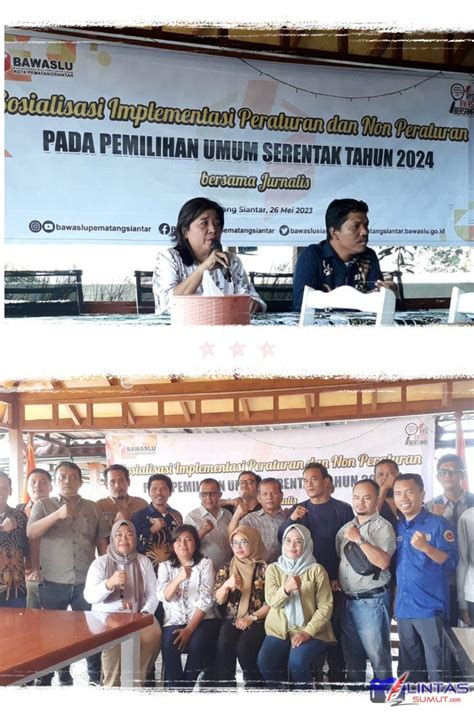 Bawaslu Siantar Sosialisasi Implementasi Peraturan Dan Non Peraturan