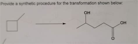 Solved Provide A Synthetic Pathway For Question Chegg