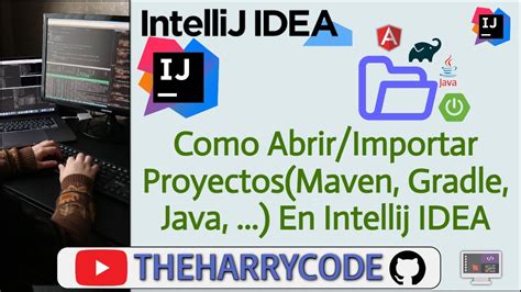 Curso De Intellij Idea Como Abrir Importar Proyectos Maven Gradle