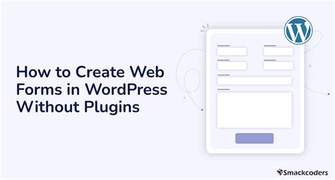 How To Create A Form In WordPress Without Plugins
