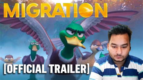 Trailer Reaction On Migration Trailer Review By Sg Youtube