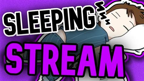 SLEEPING STREAM YouTube