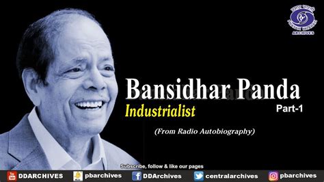 Bansidhar Panda Industrialist Radio Autobiography Part 1 YouTube