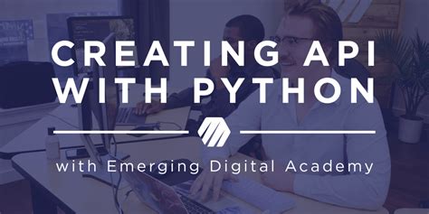 free creating api with python workshop emerging prairie