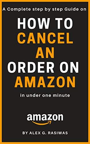 How To Cancel An Order On Amazon A Complete Step By Step Guide On How