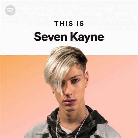 This Is Seven Kayne Playlist By Spotify Spotify