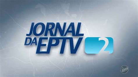 Jornal Da EPTV 2 Ed Trilha Sonora 2018 Atual EPTV YouTube