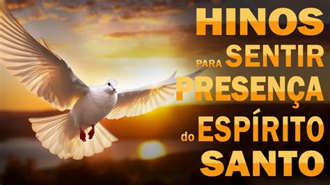 Louvores Para Sentir o Espírito Santo Louvores de Adoração 2023 As
