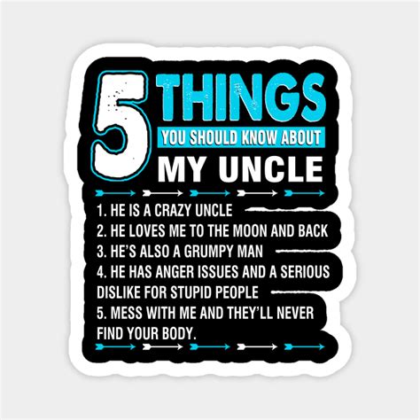 5 Things You Should Know About My Uncle Uncle Magnet TeePublic