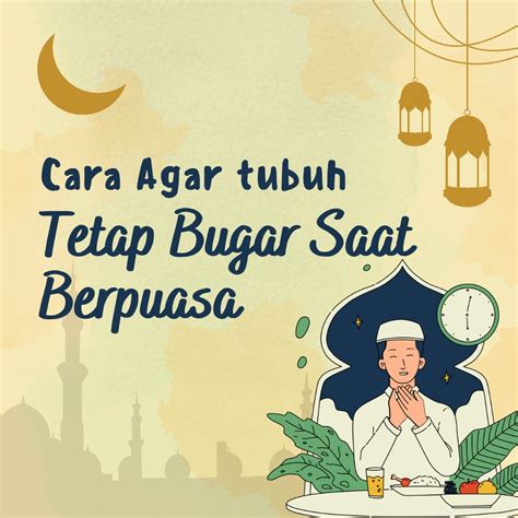 Smkn Bantan Cara Agar Tubuh Tetap Bugar Saat Berpuasa