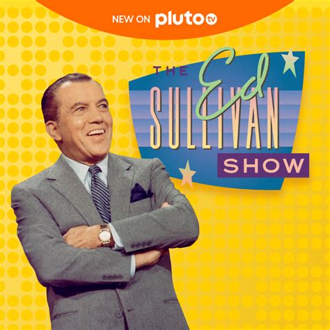 The Ed Sullivan Show Officially Launches On Pluto TV Ed Sullivan Show