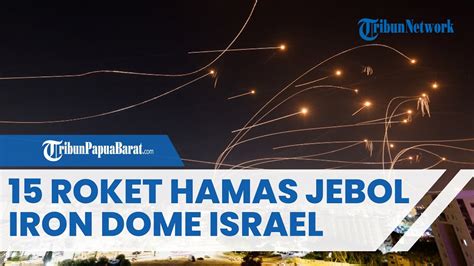 Hari Ke Perang Israel Hamas Roket Hamas Jebol Iron Dome Hingga