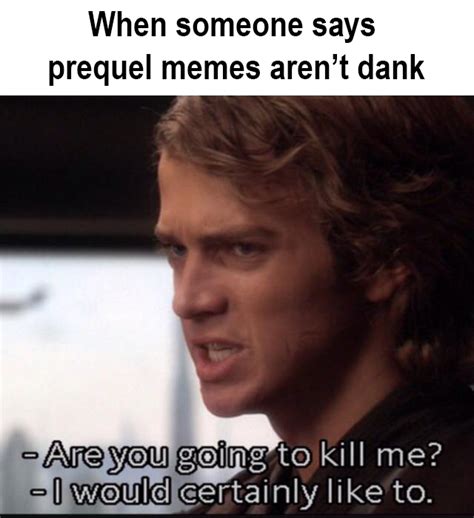 Best Sequel Meme Images On Pholder Sequel Memes Prequel Memes
