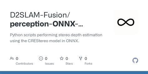 Github D Slam Fusion Perception Onnx Crestereo Depth Estimation