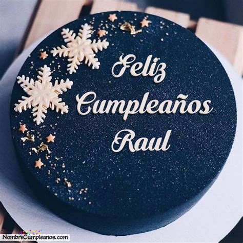 Feliz Cumpleaños Raul Tartas Tarjetas Deseos