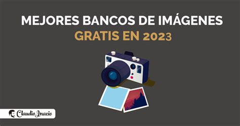 Mejores Bancos de Imágenes Gratis 2023