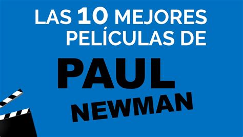 Las 10 mejores películas de PAUL NEWMAN YouTube