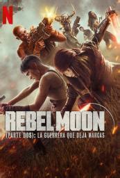 Película Rebel Moon Parte dos La guerrera que deja marcas Rebel