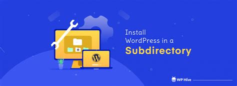 How To Install WordPress In A Subdirectory The Easiest Way