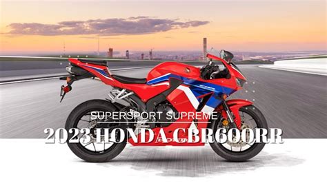 2023 Honda CBR600RR Top Speed Specs Features Review